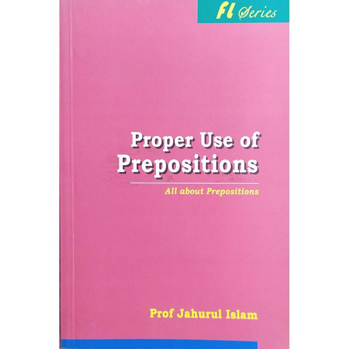 Proper Use of Prepositions (Paperback) | Daraz.com.bd