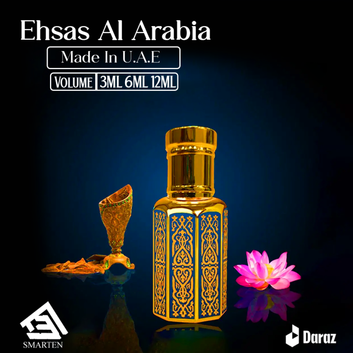 Ehsas Al Arabia- Made In U.A.E- Exclusive Premium Edition Attar for man -3ml-6ml-12ml | Daraz.com.bd