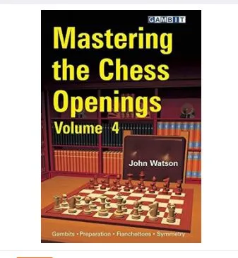 Mastering the Chess Openings By John Watson (Vol:04) | Daraz.com.bd