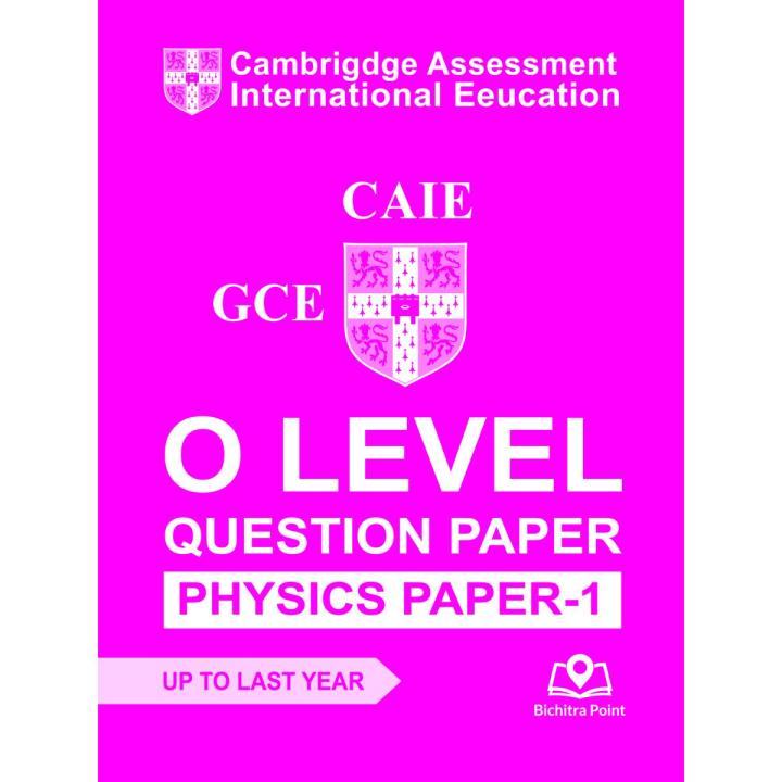 Cambridge International O LEVEL PHYSICS Question Paper-1 | Daraz.com.bd