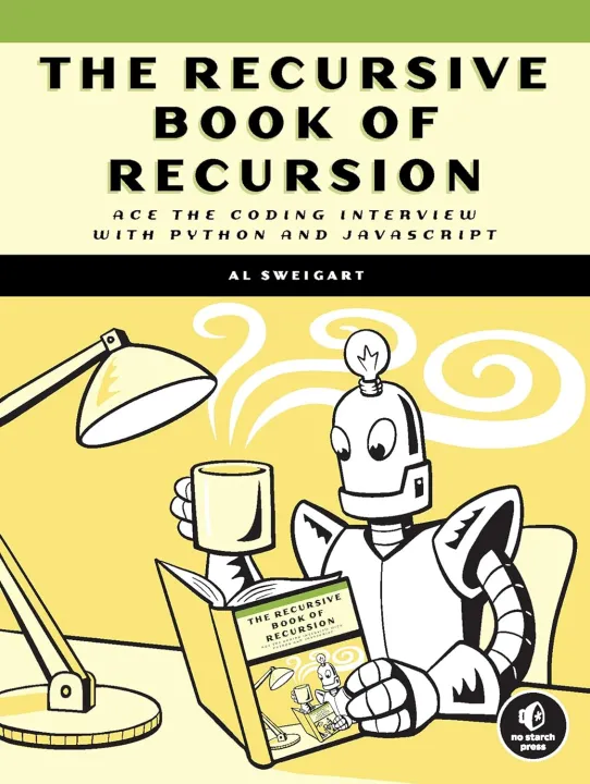 The Recursive Book of Recursion: Ace the Coding Interview with Python ...