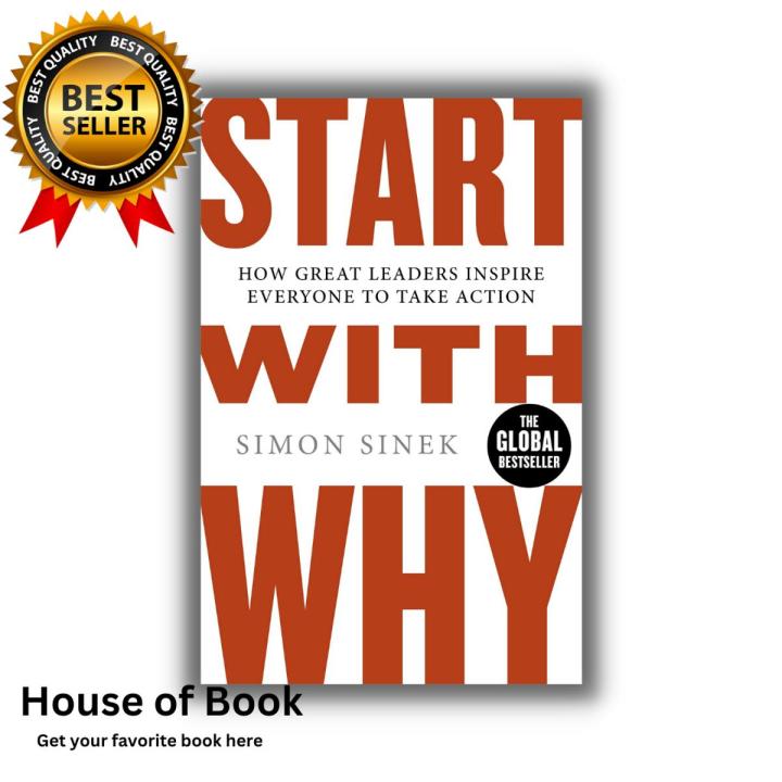 Start with Why: How Great Leaders Inspire Everyone to Take Action by Simon Sinek | Daraz.com.bd