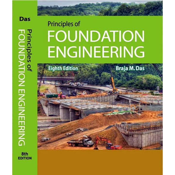 Principles of Foundation Engineering by- Braja M Das (8th Edition) | Daraz.com.bd