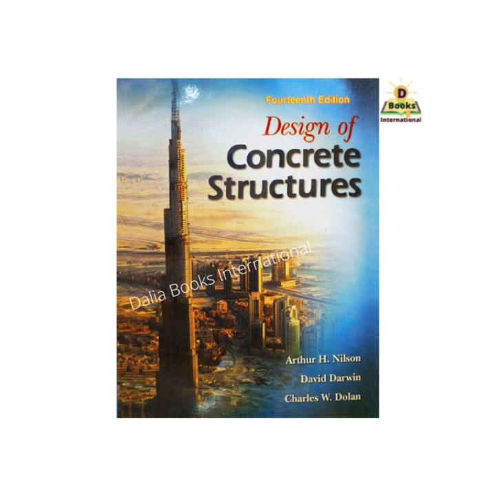 Design Of Concrete Structures (Fourteenth Edition) by Arthur H. Nilson & David Darwin & Chales W ...