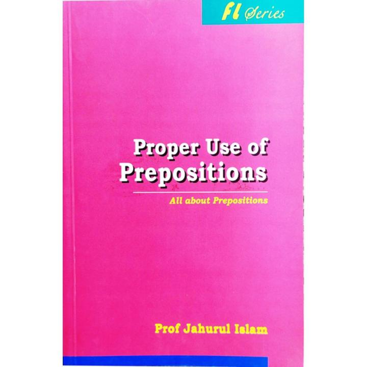 Proper Use Of Prepositions (Paperback) | Daraz.com.bd