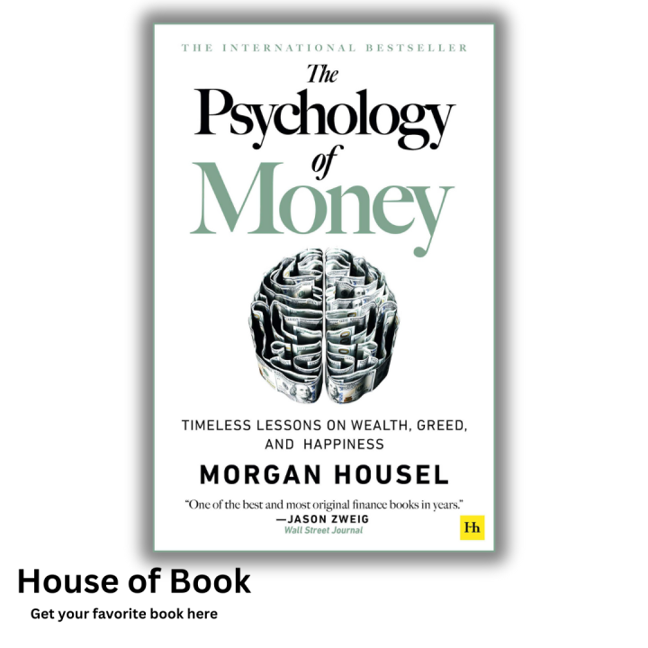 The Psychology of Money: Timeless lessons on wealth, greed, and ...