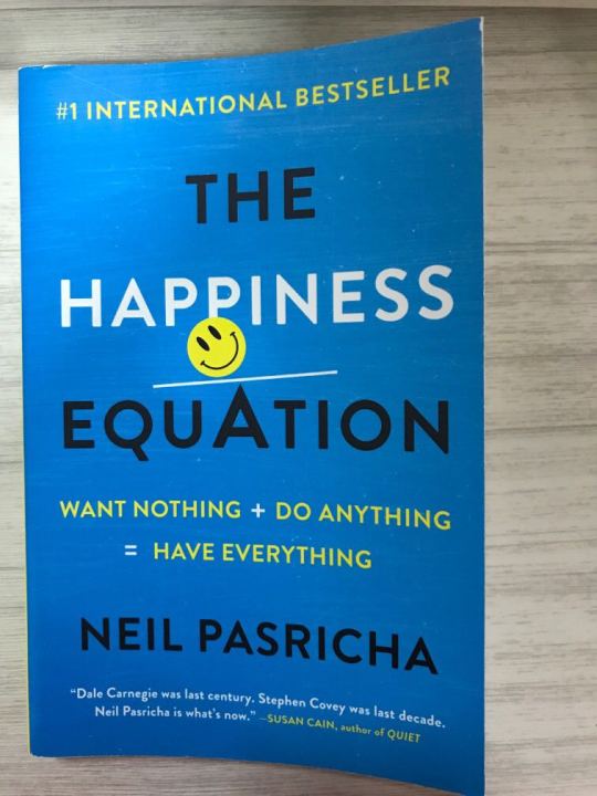 The Happiness Equation: Want Nothing + Do Anything = Have Everything ...