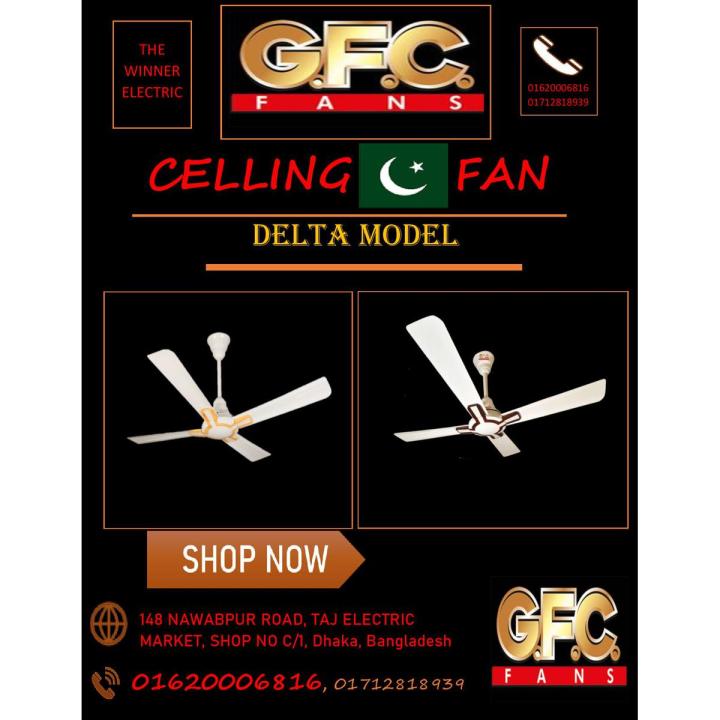 GFC DELTA MODEL 56 INCH PAKISTANI CELLING FAN | Daraz.com.bd