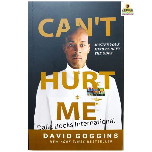 Can't Hurt Me: Master Your Mind and Defy the Odds by David Goggins ...