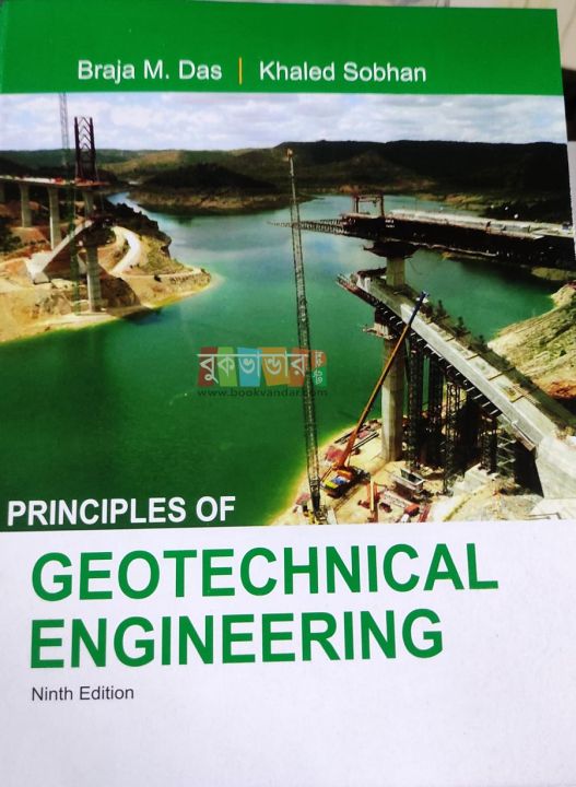 Principles of Geo Technical Engineering (9th Edition) by- Braja M Das, Khaled Sobhan | Daraz.com.bd