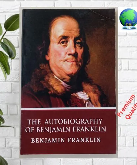 The Autobiography of Benjamin Franklin by Benjamin Franklin | Daraz.com.bd