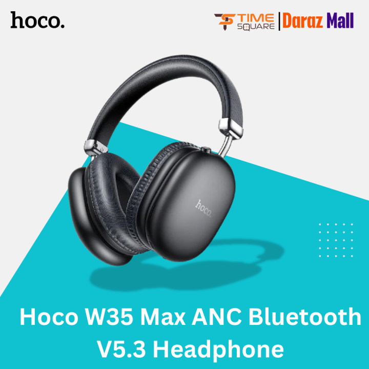 Hoco W35 Max ANC Bluetooth V5.3 Headphone | Daraz.com.bd