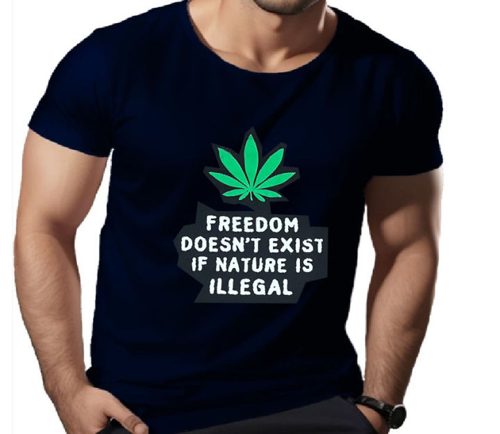 MEN'S COTTON T-SHIRT WEED FREEDOM DOES NOT EXIST IF NATURE IS ILLEGAL ...