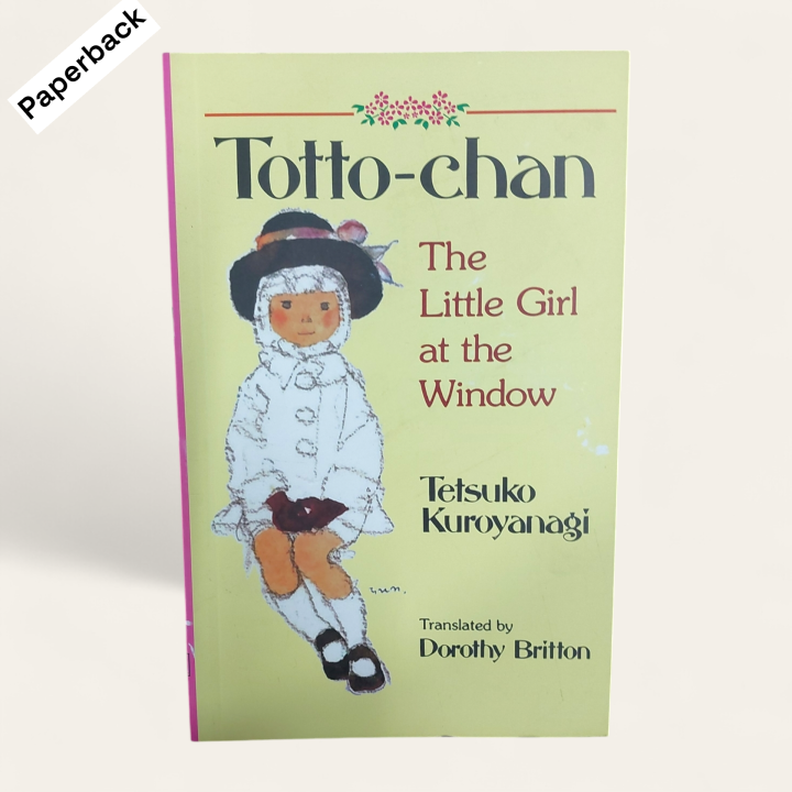 Totto-Chan: The Little Girl at the Window by Tetsuko Kuroyanagi ...