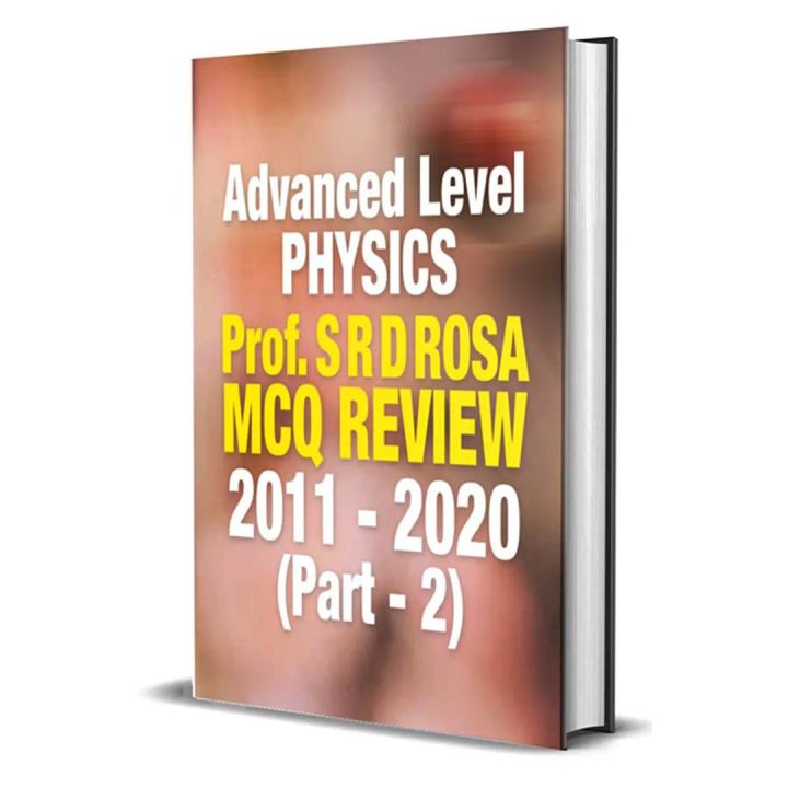 Advanced Level Physics MCQ Review By Prof. S.R.D. Rosa (Part 2) | Daraz.lk