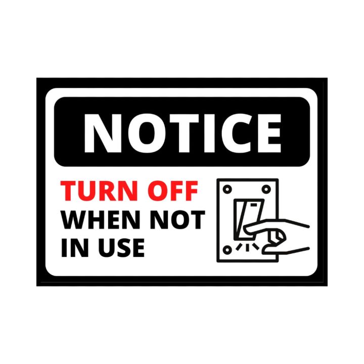 NOTICE TURN OFF WHEN NOT IN USE - SIGNAGE BOARD - 7 INCH X 6 INCH ...