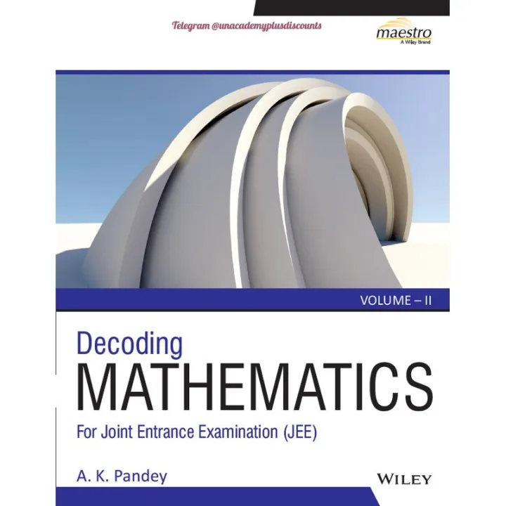 -Wileys Decoding Mathematics For JEE, Vol II (A.K. Pandey)＆ | Daraz.lk