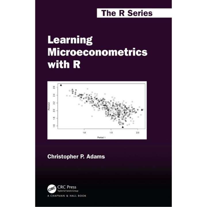 Learning Microeconometrics with R (Chapman & Hall/CRC The R Series ...