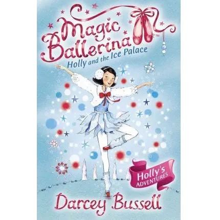 Magic Ballerina - Holly and the Ice Palace (Magic Ballerina, Book 17 ...
