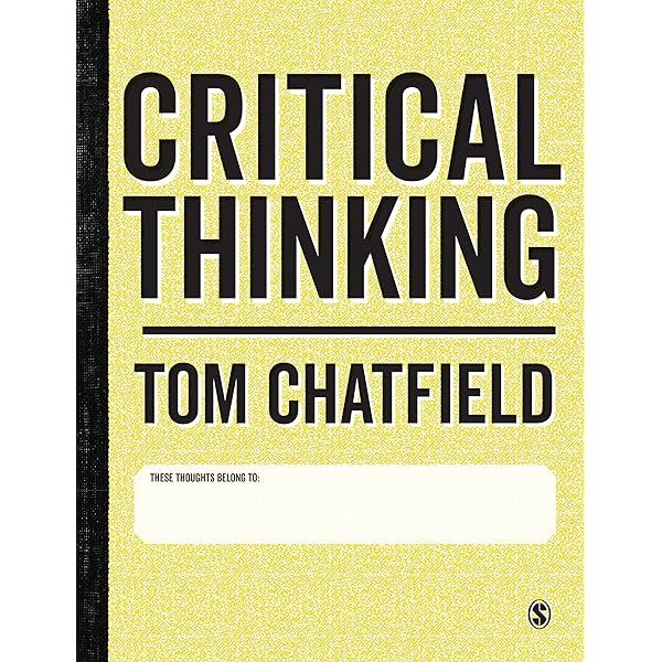Critical Thinking: Your Guide to Effective Argument, Successful ...