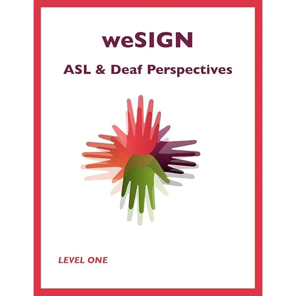 weSIGN: ASL & Deaf Perspectives (Level One) which includes e-book ...