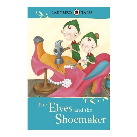Lady Bird Tales:The Elves and The Shoemaker 9781409314288 | Daraz.lk