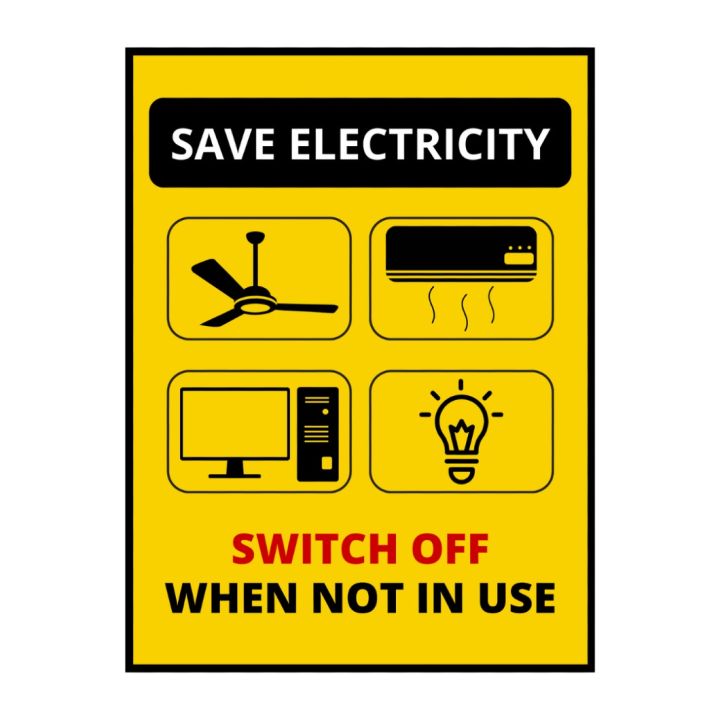 SAVE ELECTRICITY - SWITCH OFF WHEN NOT IN USE - BLACK AND YELLOW - SIGN ...