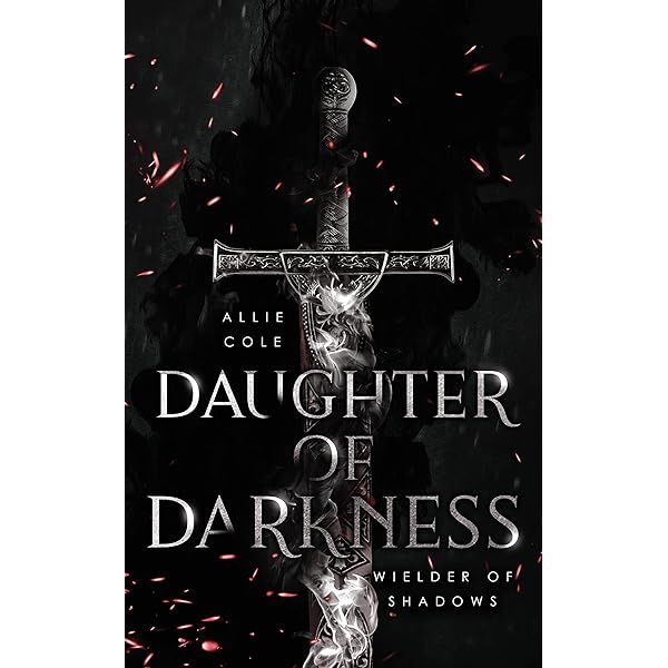 Wielder of Shadows: An Enemies to Lovers Fantasy Romance (Daughter of ...