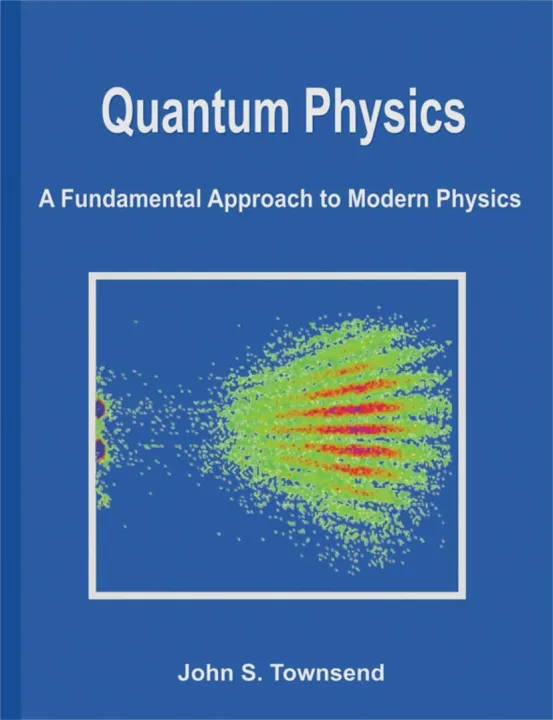 Quantum Physics: A Fundamental Approach to Modern Physics，John Townsend | Daraz.lk