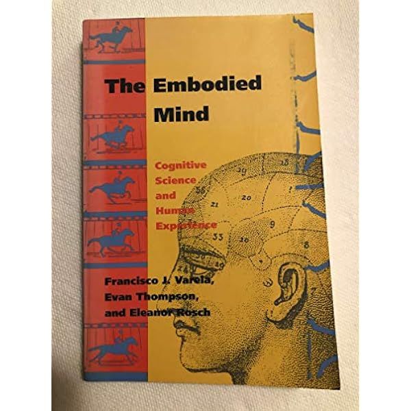 The Embodied Mind: Cognitive Science and Human Experience | Daraz.lk