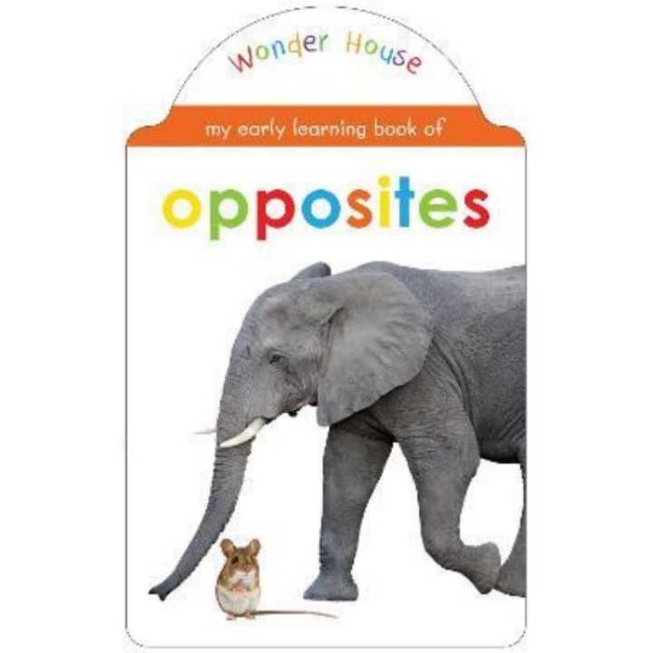 My Early Learning Book Of - Opposites | Daraz.lk