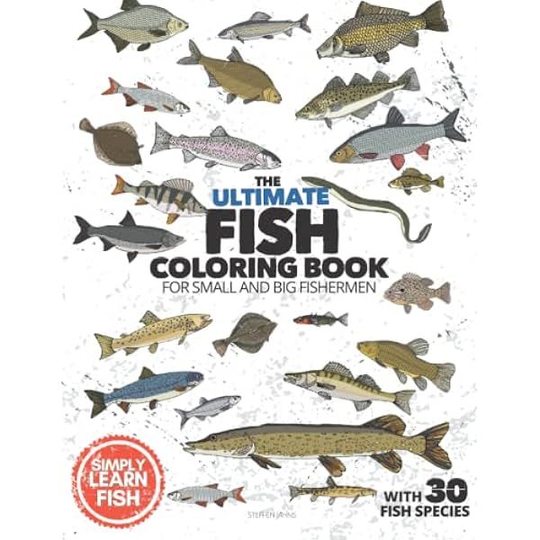 The ultimate FISH COLORING BOOK | for small and big fishermen | with 30 ...