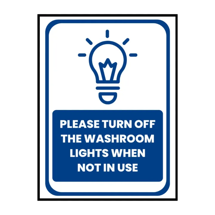 PLEASE TURN OFF WASHROOM LIGHTS WHEN NOT IN USE - SIGN BOARD - 15CM X ...