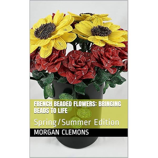 French Beaded Flowers: Bringing Beads To Life: Spring/Summer Edition ...