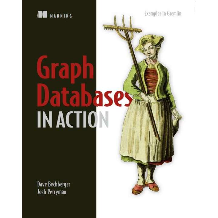 Graph Databases in Action (Dave Bechberger, Josh Perryman) | Daraz.lk