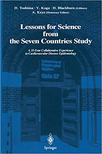 Lessons for Science from the Seven Countries Study: A 35-Year ...
