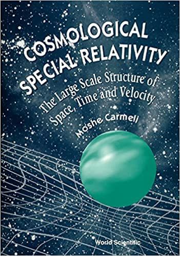 Cosmological Special Relativity: Structure of Space, Time and Velocity ...