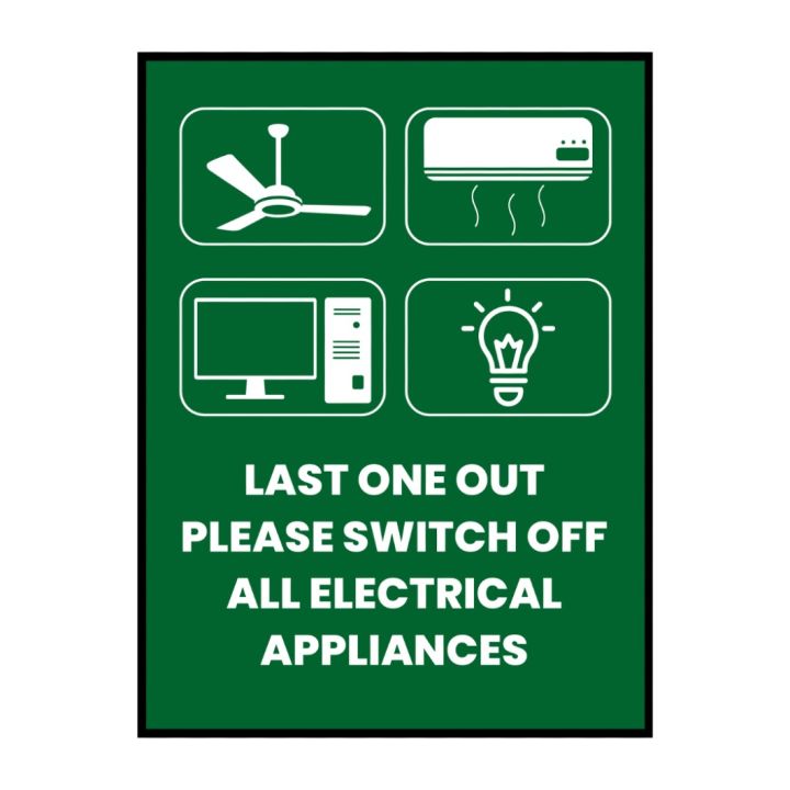 LAST ONE OUT PLEASE SWITCH OFF ALL ELECTRICAL APPLIANCES - GREEN - 15CM ...