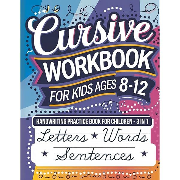 Cursive Workbook for Kids Ages 8-12: Handwriting Practice Book for ...