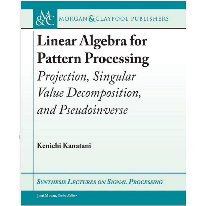 Linear Algebra for Pattern Processing (Kenichi Kanatani) | Daraz.lk