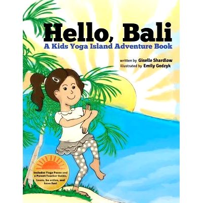 Hello, Bali: A Kids Yoga Island Adventure Book: 9781492884019 | Daraz.lk