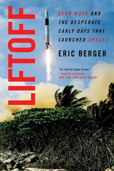 Liftoff: Elon Musk and the Desperate Early Days That Launched SpaceX，Eric Berger | Daraz.lk