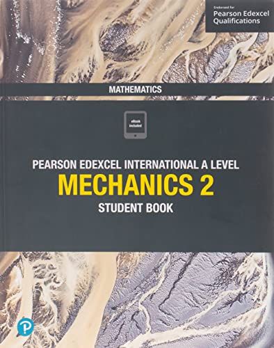 Pearson Edexcel International A Level Mechanics 2 Student Book ...