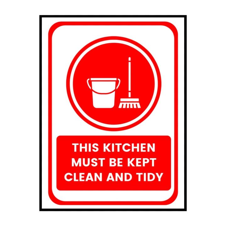 THIS KITCHEN MUST BE KEPT CLEAN AND TIDY - SIGNAGE BOARD - 15CM x 21CM ...