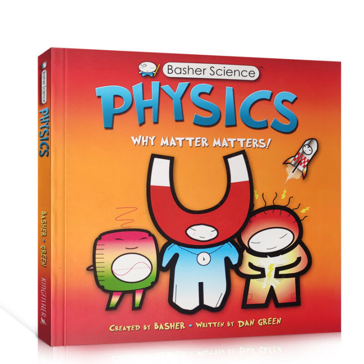Basher Science: Physics: Why Matter Matters Picture book for children's ...