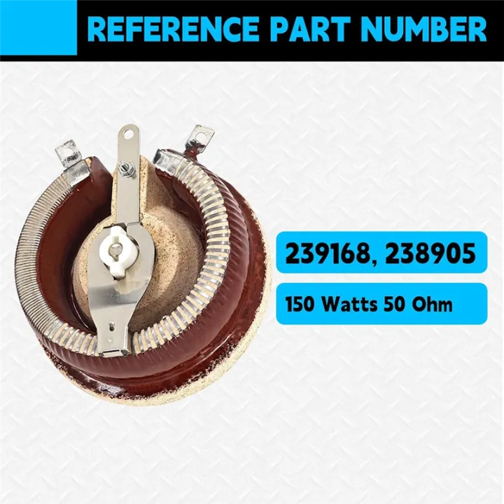 150 Watts 50 Ohm Interchange with238905 Rheostat,Rheostat Fits for225 ...