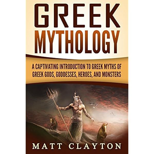 Greek Mythology: A Captivating Introduction to Greek Myths of Greek ...