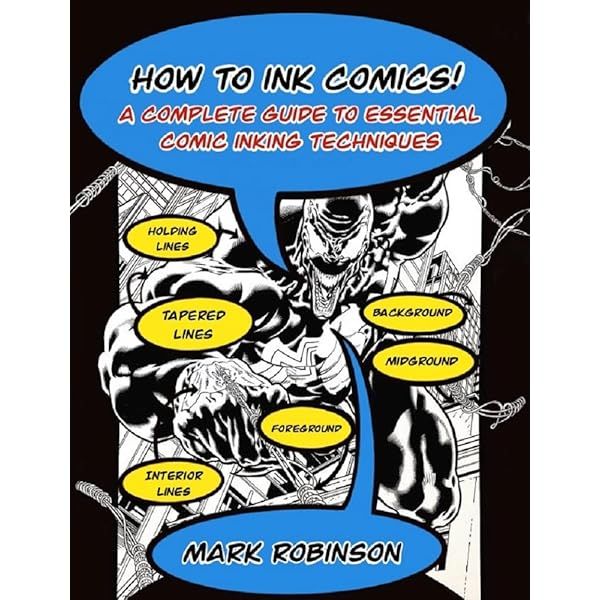 How To Ink Comics A Complete Guide To Essential Comic Inking