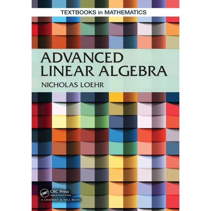 Advanced Linear Algebra (Nicholas Loehr) | Daraz.lk