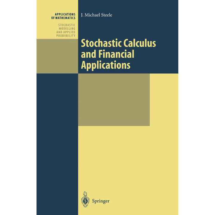 Stochastic Calculus and Financial Applications (Stochastic Modelling ... Stochastic Calculus and Financial Applications (Stochastic Modelling ...